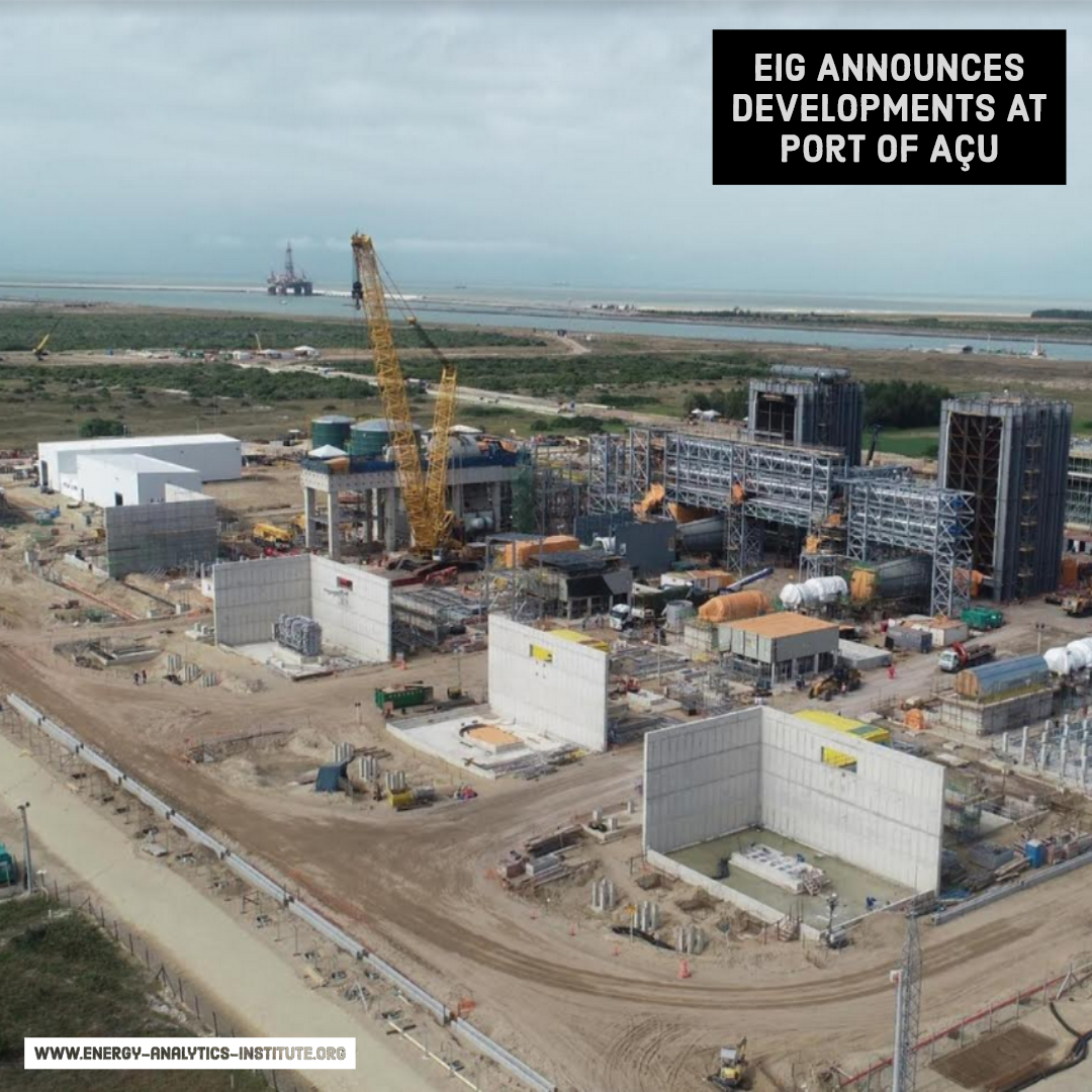 EIG Reports Advances At Port of Açu - Energy Analytics Institute (EAI)